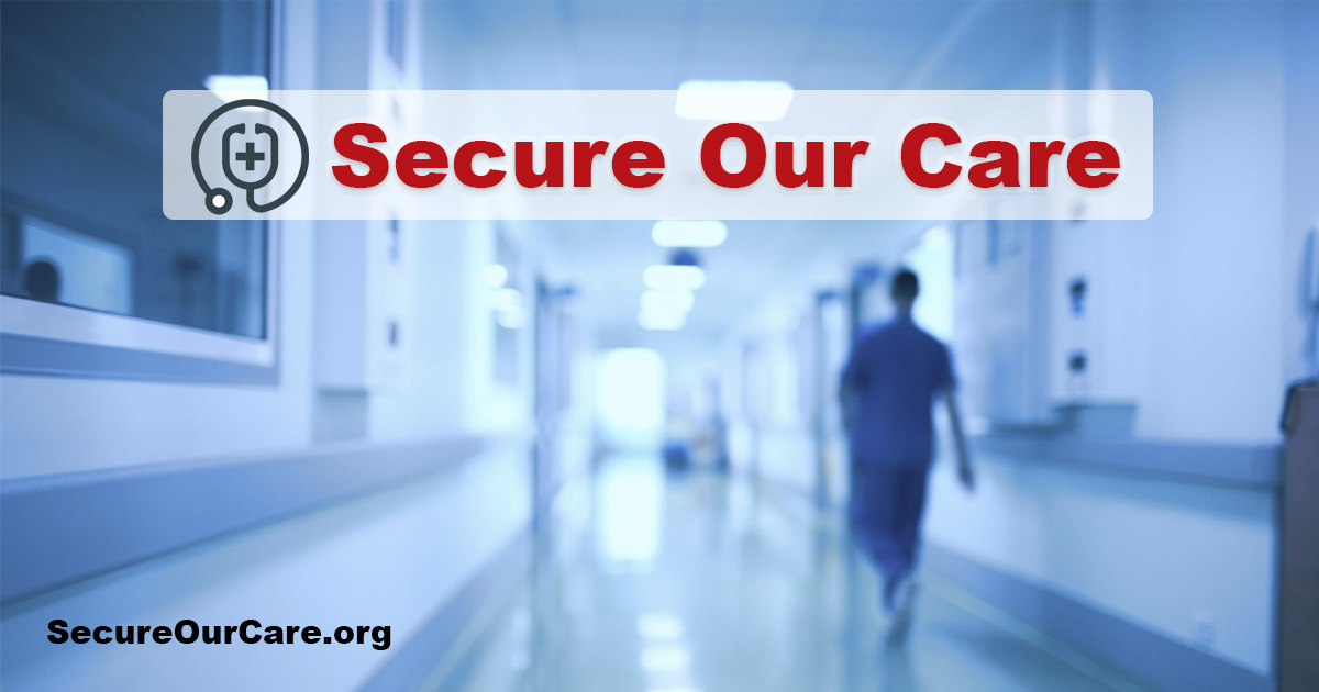 Secure Our Care - Ensure Access to Quality Medical Care